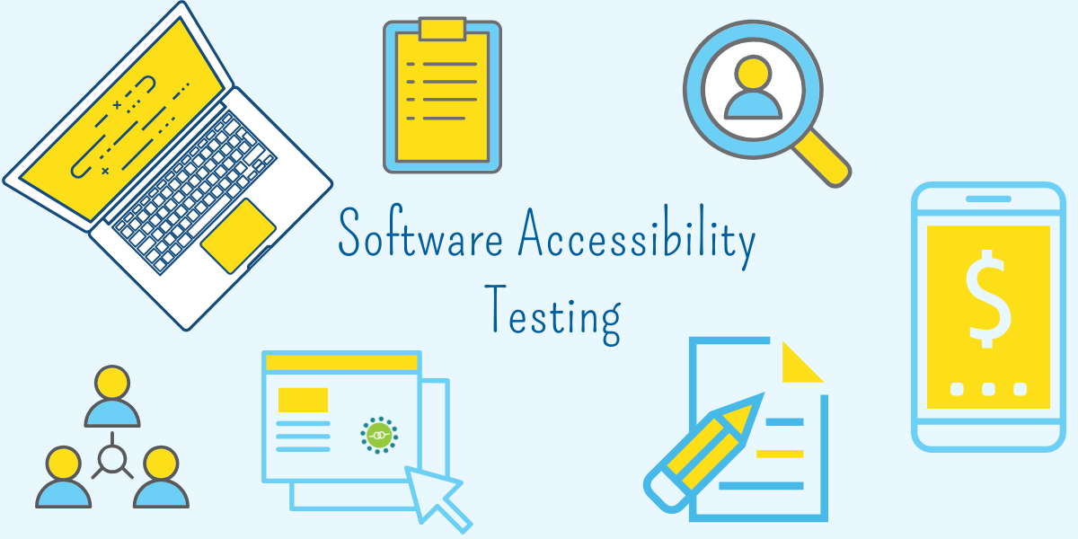 Everything You Should Know About Software Accessibility Testing - KiwiQA
